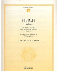 Fibich, Zdenek: Poem Op. 39 from ''At Twilight'' (violin & piano ...